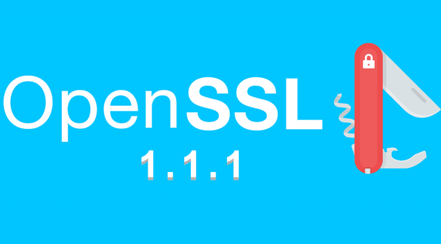 OpenSSL 1.1.1发布 正式支持TLS1.3